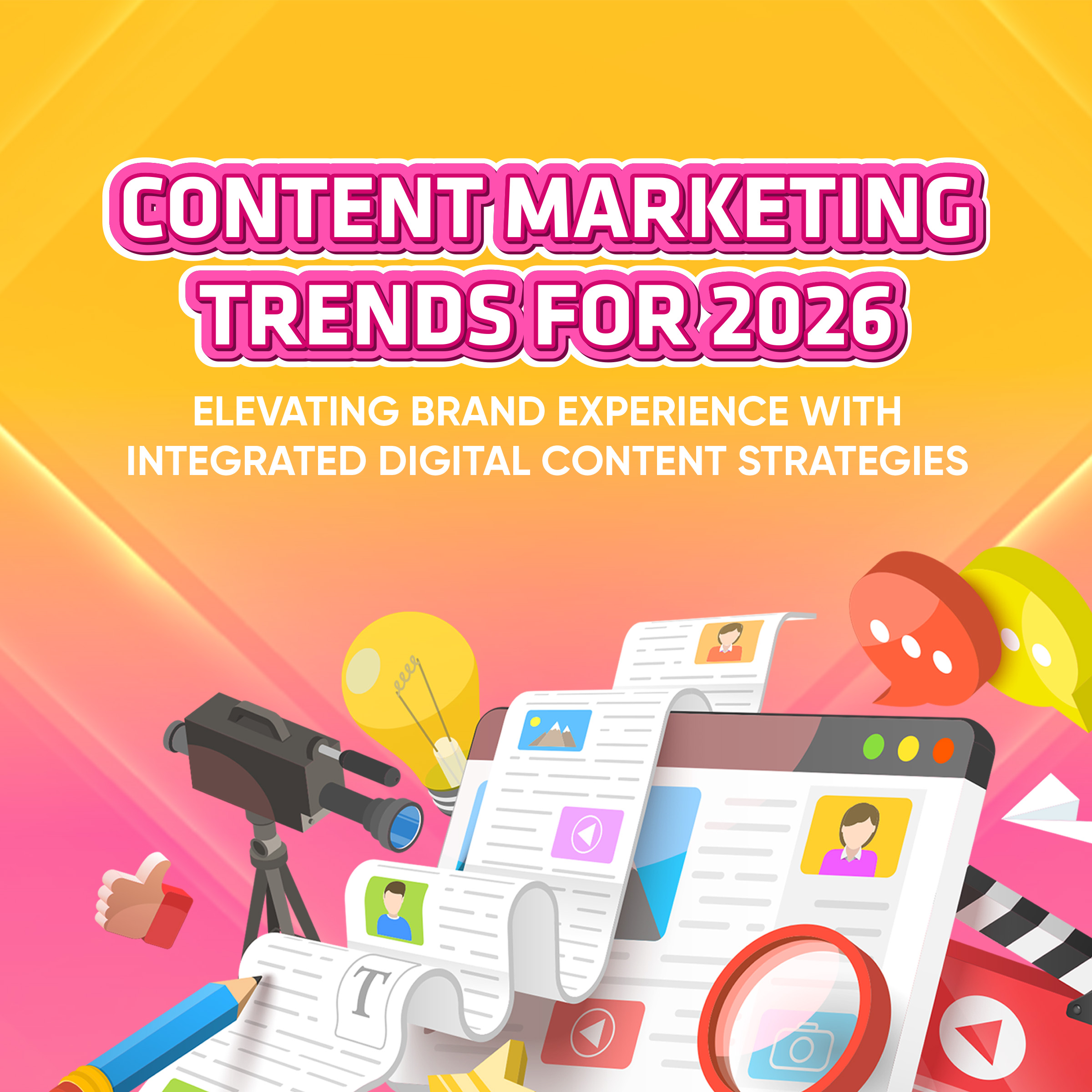05 Content Marketing Trends for 2026: Elevating Brand Experience with ...